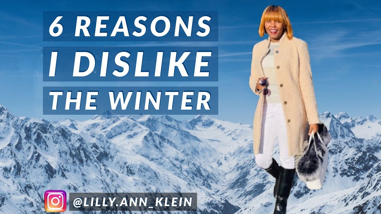 6 REASONS I DISLIKE WINTER - YouTube