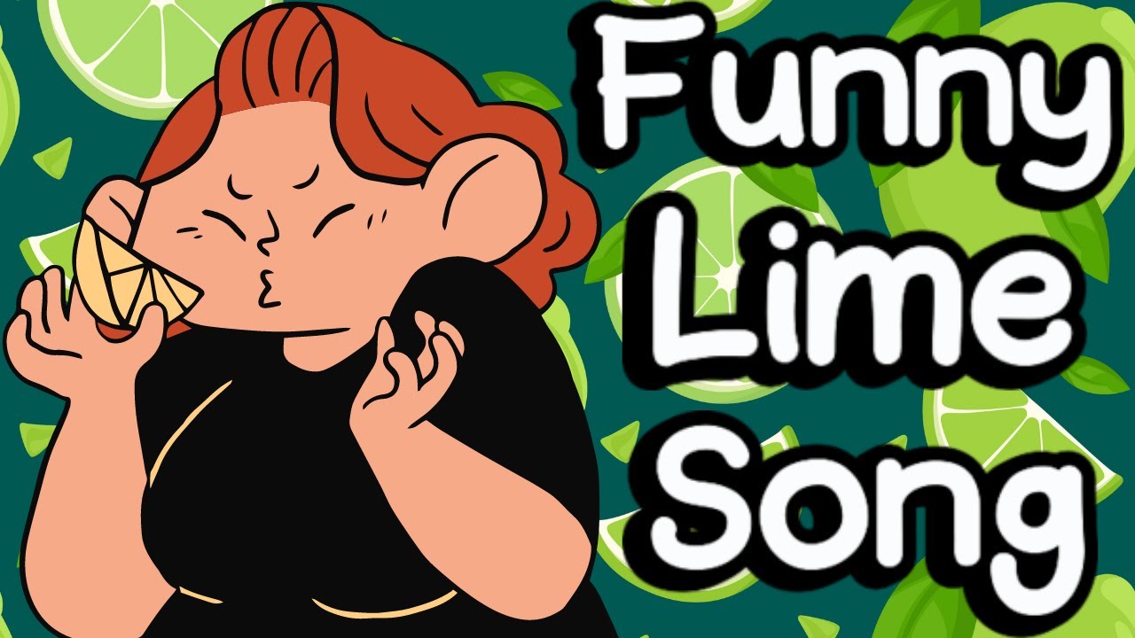 The Lime Song! Funny Song About Limes (Sour Fruit Song) LYRICS - YouTube