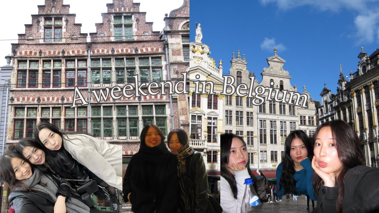 Weekend trip to Belgium with best friends 벨기에 주말여행 - YouTube