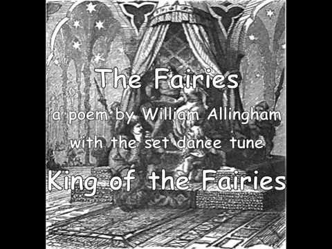 The Fairies a poem by William Allingham with the set dance tune King Of The Fairies