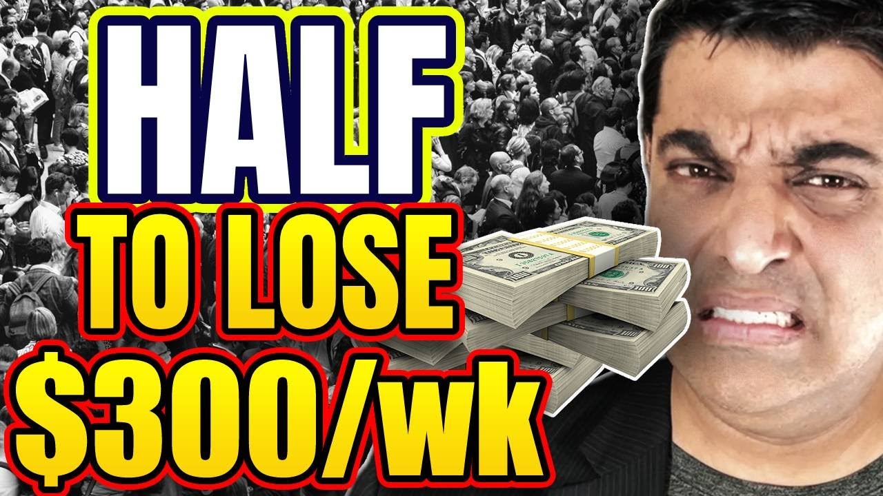 HALF THE COUNTRY will Lose $300/week (What Happens NEXT) - YouTube