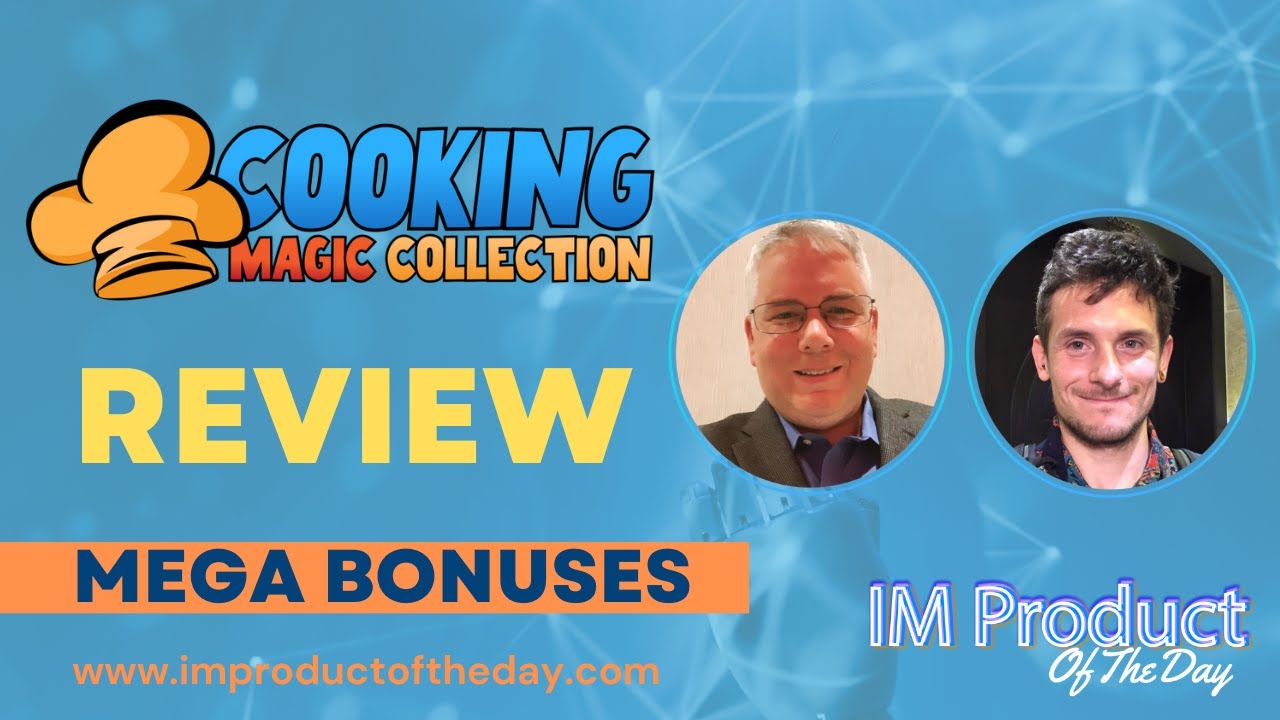 Cooking Magic Collections Review + Award-Winning Bonuses To Make It ...