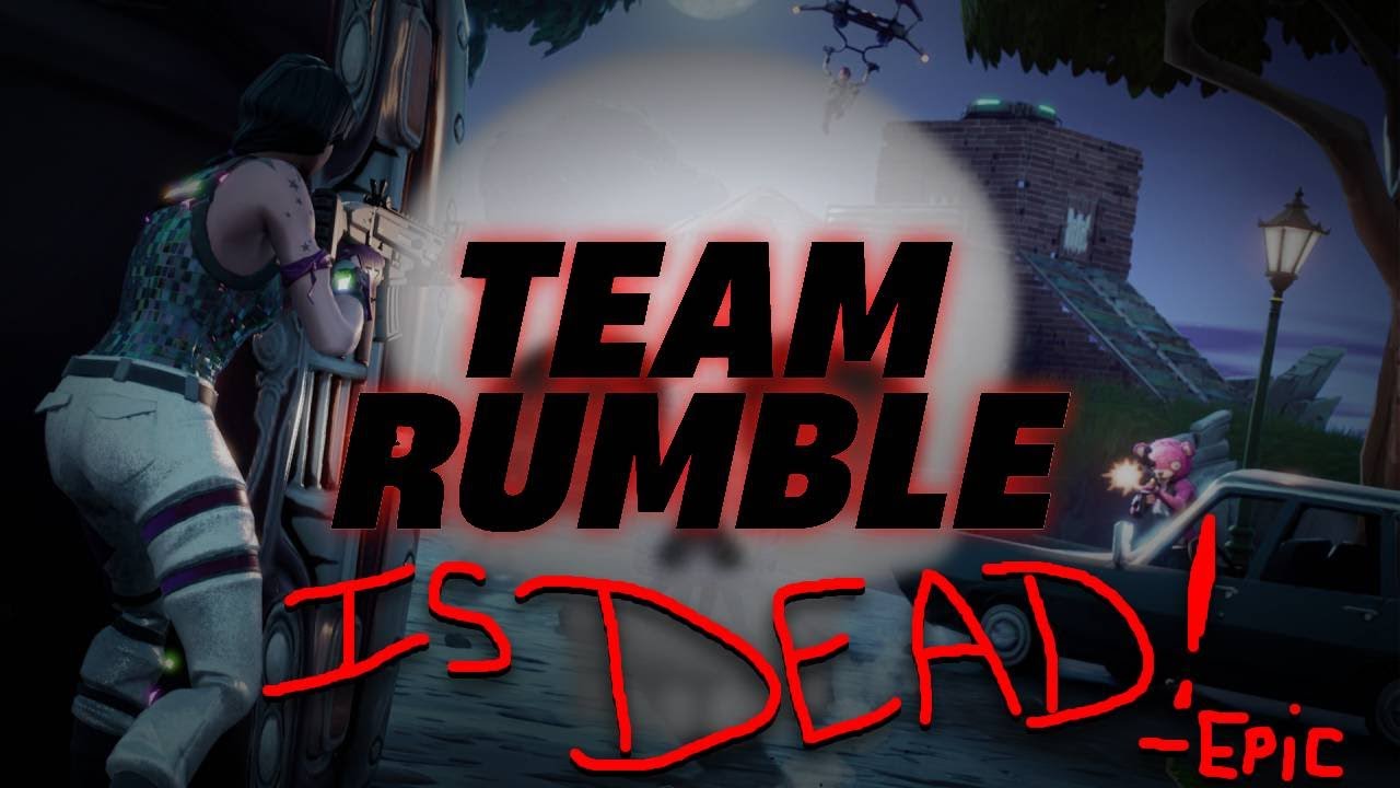 @FORTNITE SAVE #TEAMRUMBLE LAST CHANCE TO PLAY TEAM RUMBLE # ...