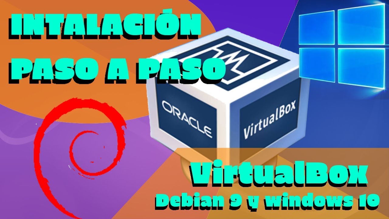 ️ VIRTUALBOX - DEBIAN 9 y WINDOWS 10 ⬅️ INSTALACIÓN paso a paso 😃 - YouTube
