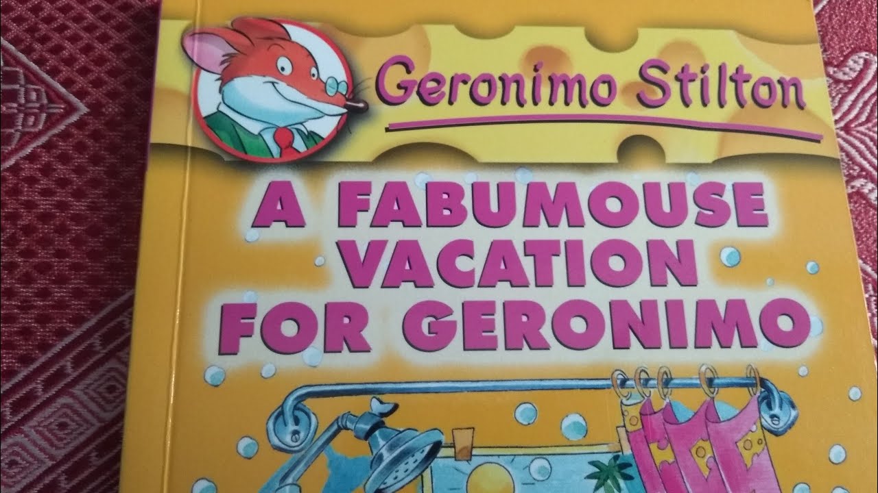 Age 6 to 10 Chapters of Geronimo Stilton's A Fabumouse vacation For ...