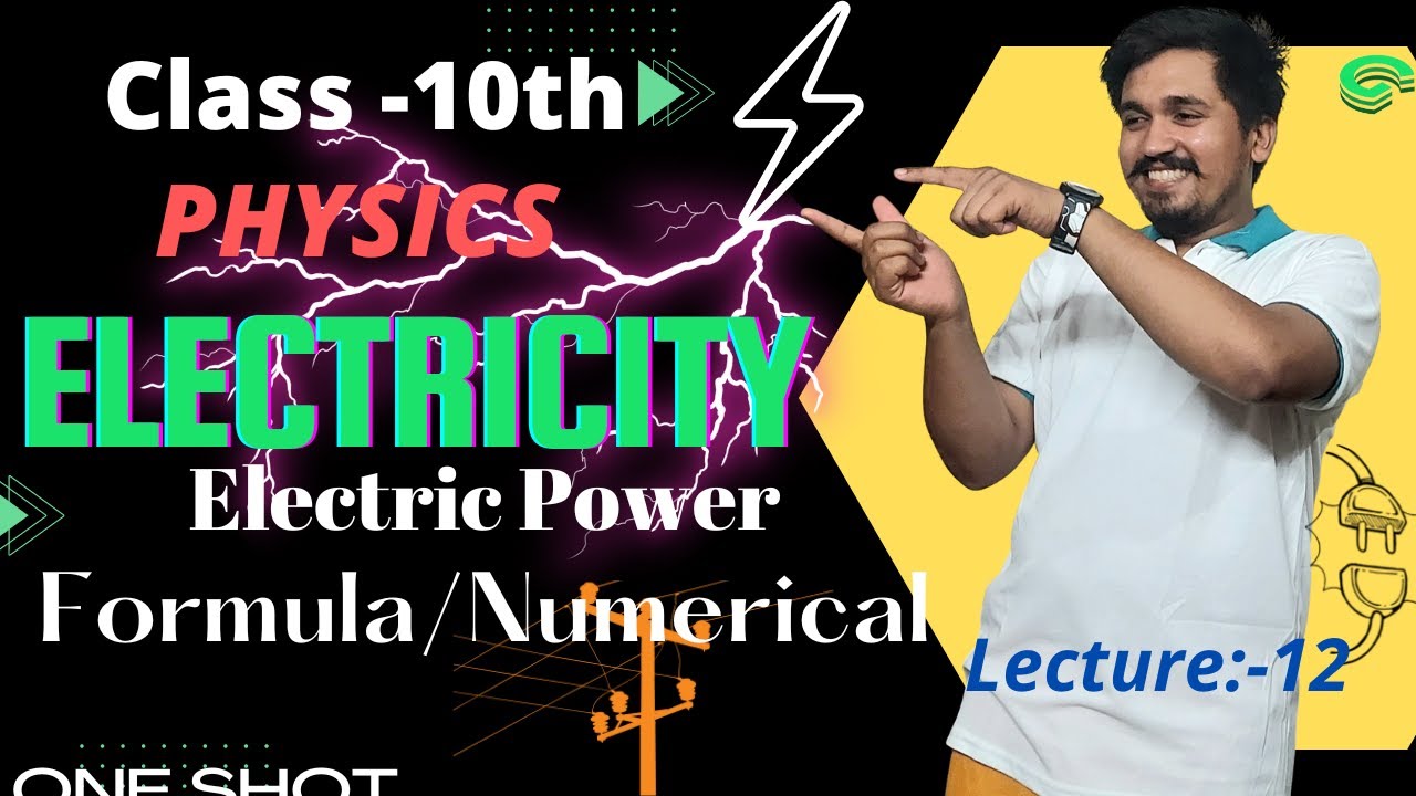 ELECTRICAL POWER|ELECTRICITY CLASS-10TH PHYSICS|CBSE/ICSE|COMPLETE ...