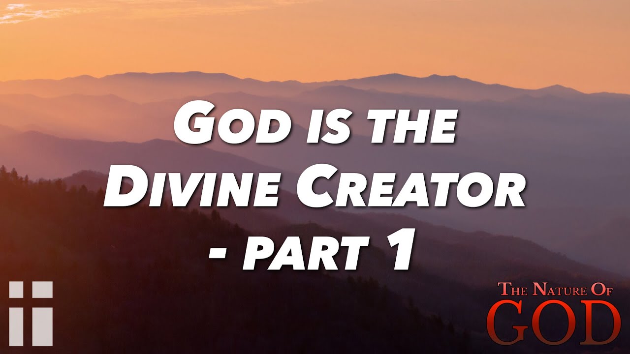 Study #3: God is the Divine Creator - part 1 (Tommy Sluss) - YouTube