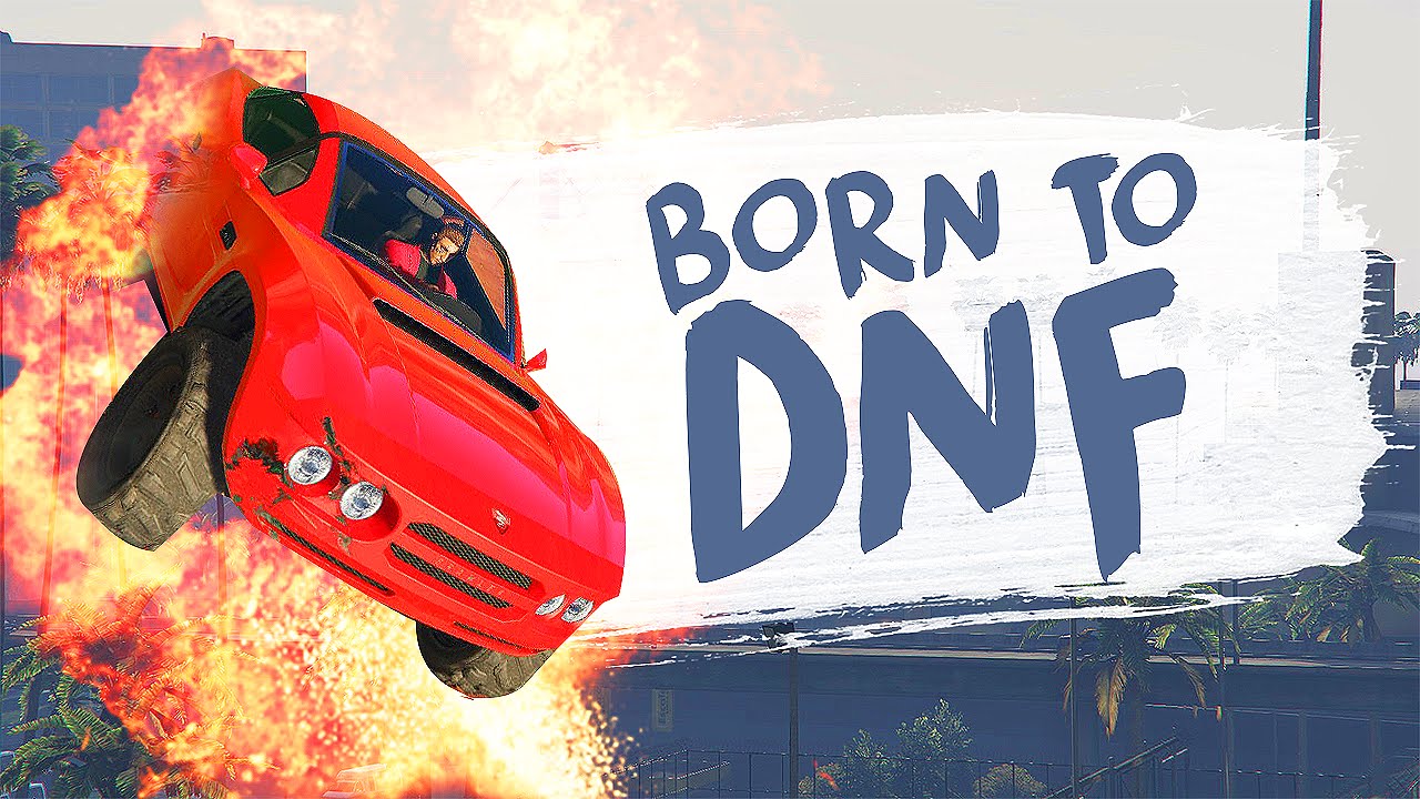 BORN TO DNF! - GTA 5 Online (Funny Moments) - YouTube