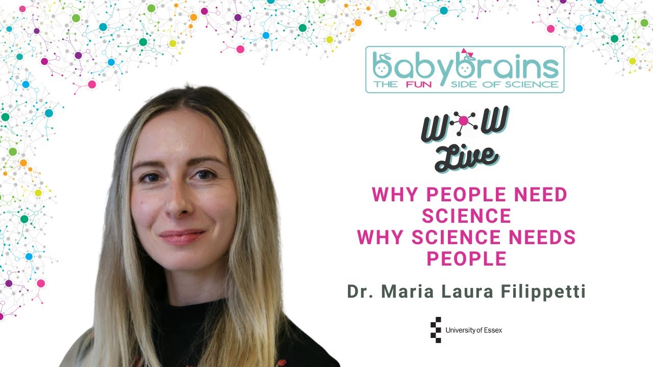 Wow Live - Dott. Maria Laura Filippetti - Why people need science, why ...