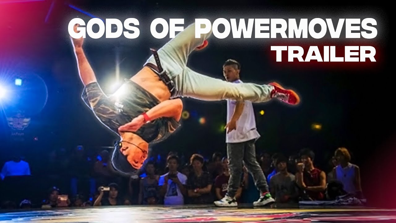 Gods Of PowerMoves (Breaking / Power Moves Trailer) - YouTube