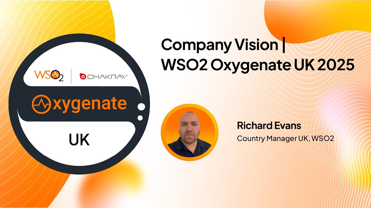 Company Vision | WSO2 Oxygenate UK 2025 - YouTube
