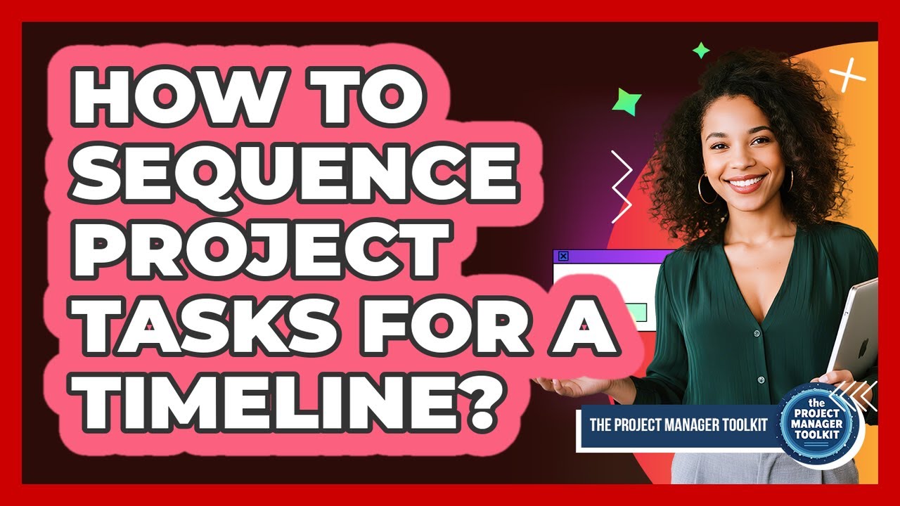 How To Sequence Project Tasks For A Timeline? - YouTube