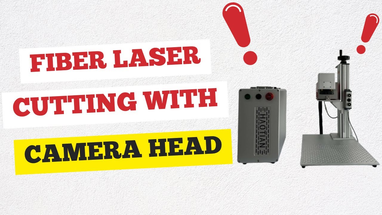 Fiber Laser with Integrated Camera Head for Accurate Cutting & Marking ...