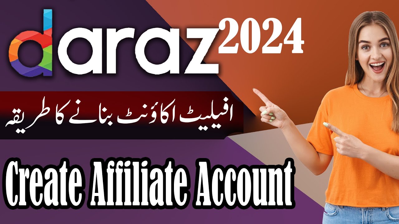 how to create daraz affiliate account 2024 | daraz affiliate marketing ...