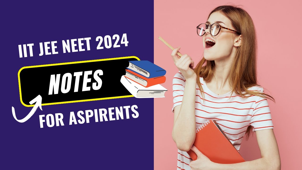 Fast Track Success: IIT JEE NEET 2024 Notes PDF - YouTube