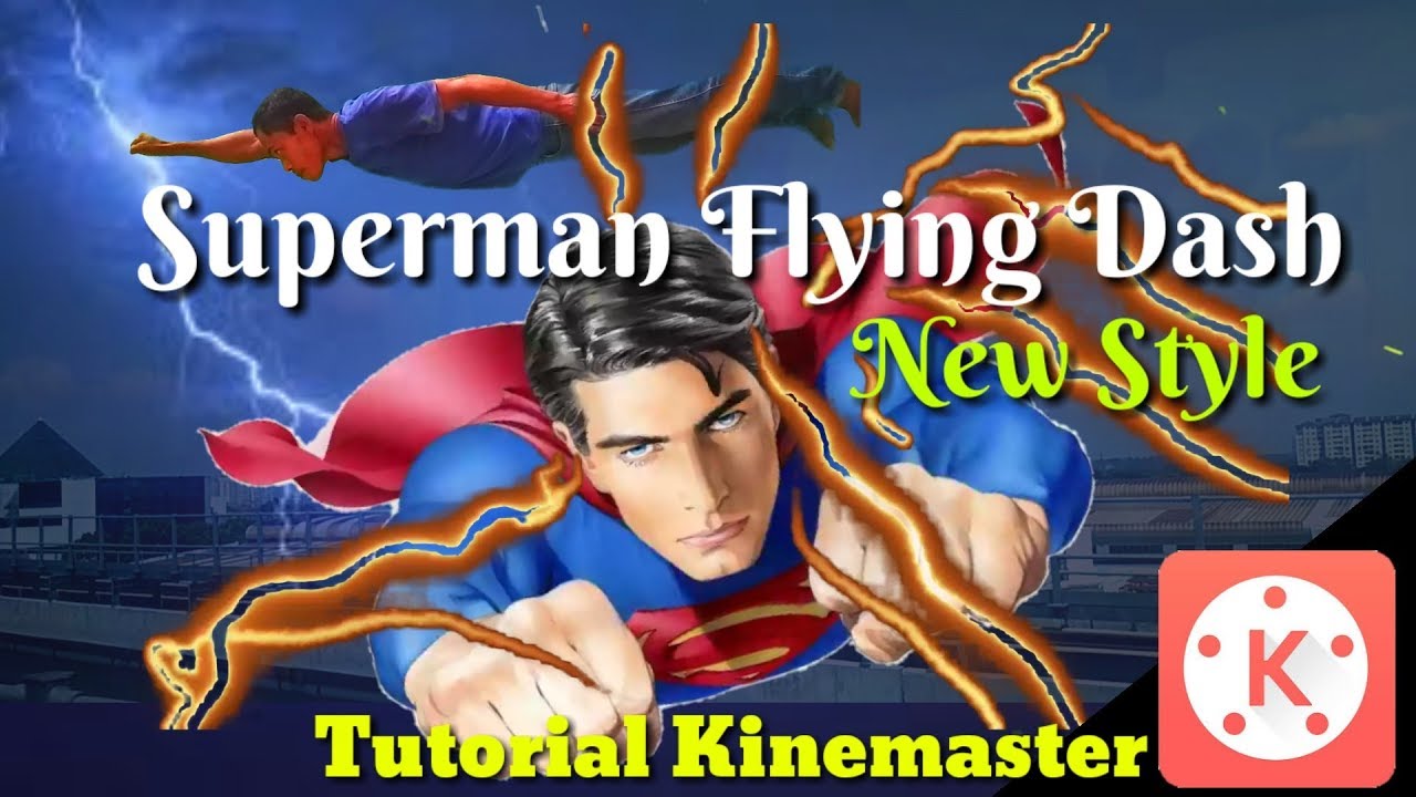 Superman Flying Dash Effect On Android | Tutorial Kinemaster Pro - YouTube