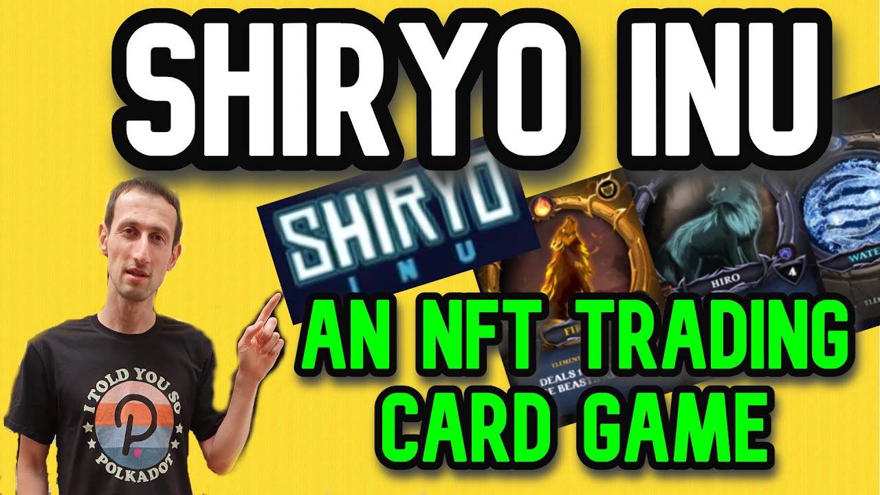 Shiryo Inu Explained | An NFT Trading Card Game ! - YouTube