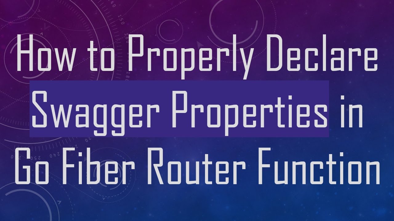 How to Properly Declare Swagger Properties in Go Fiber Router Function ...