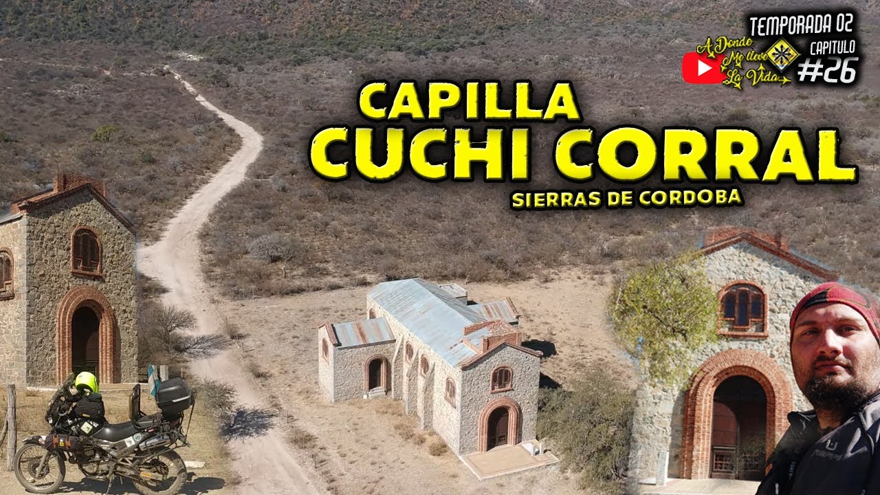 CAPILLA CUCHI CORRAL Y CEMENTERIO ABANDONADO + MAPAS | CORDOBA en MOTO ...