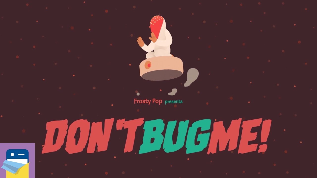 Don’t Bug Me: Apple Arcade iOS Gameplay Walkthrough Part 1 (by Frosty ...