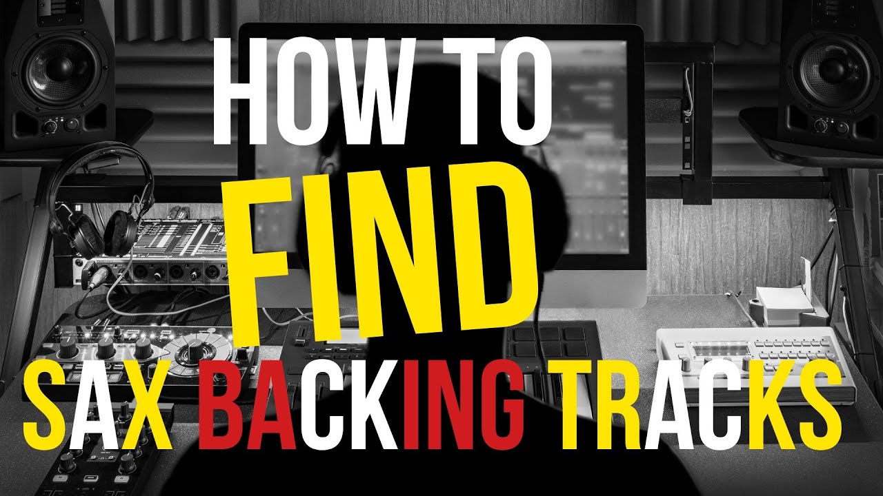 3 Ways How To Find Backing Tracks For Saxophone - YouTube