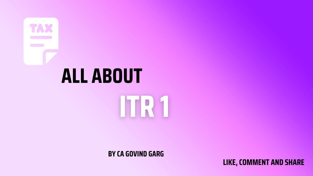 ITR 1 Overview: Detailed Insights into Income Tax Return Form 1 - YouTube