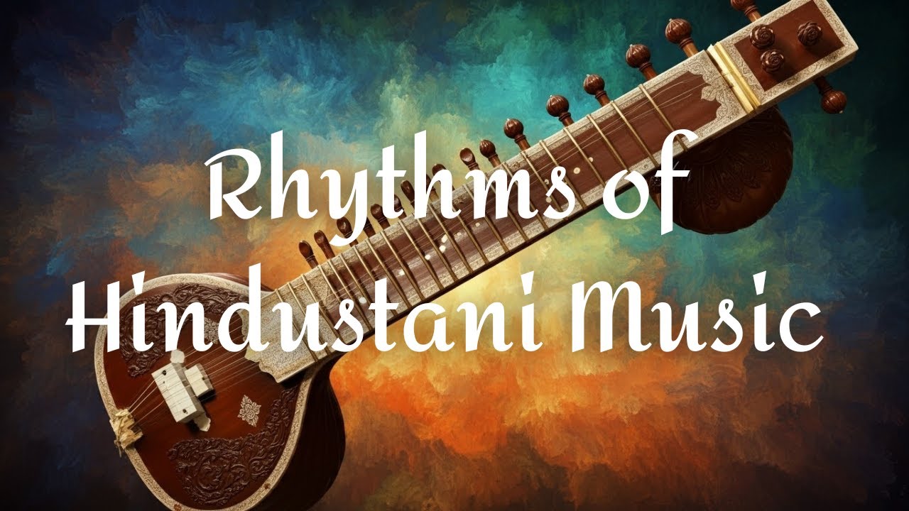 Rhythms of Hindustani Music | Indian Classical Instrumental for Peace ...