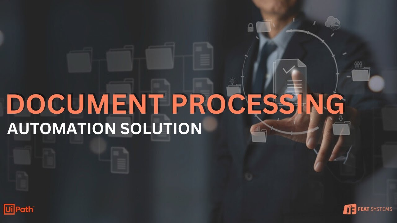 Document Processing Automation Solution | Feat Systems | UiPath - YouTube