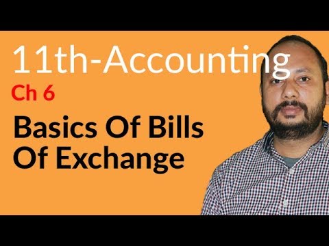 I.Com Part 1 Accounting, ch 6 - Basics of Bill of Exchange - 1st year Accounting