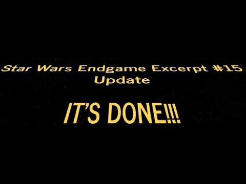 Star Wars: Endgame Excerpt #15 update 3-14-23 - YouTube