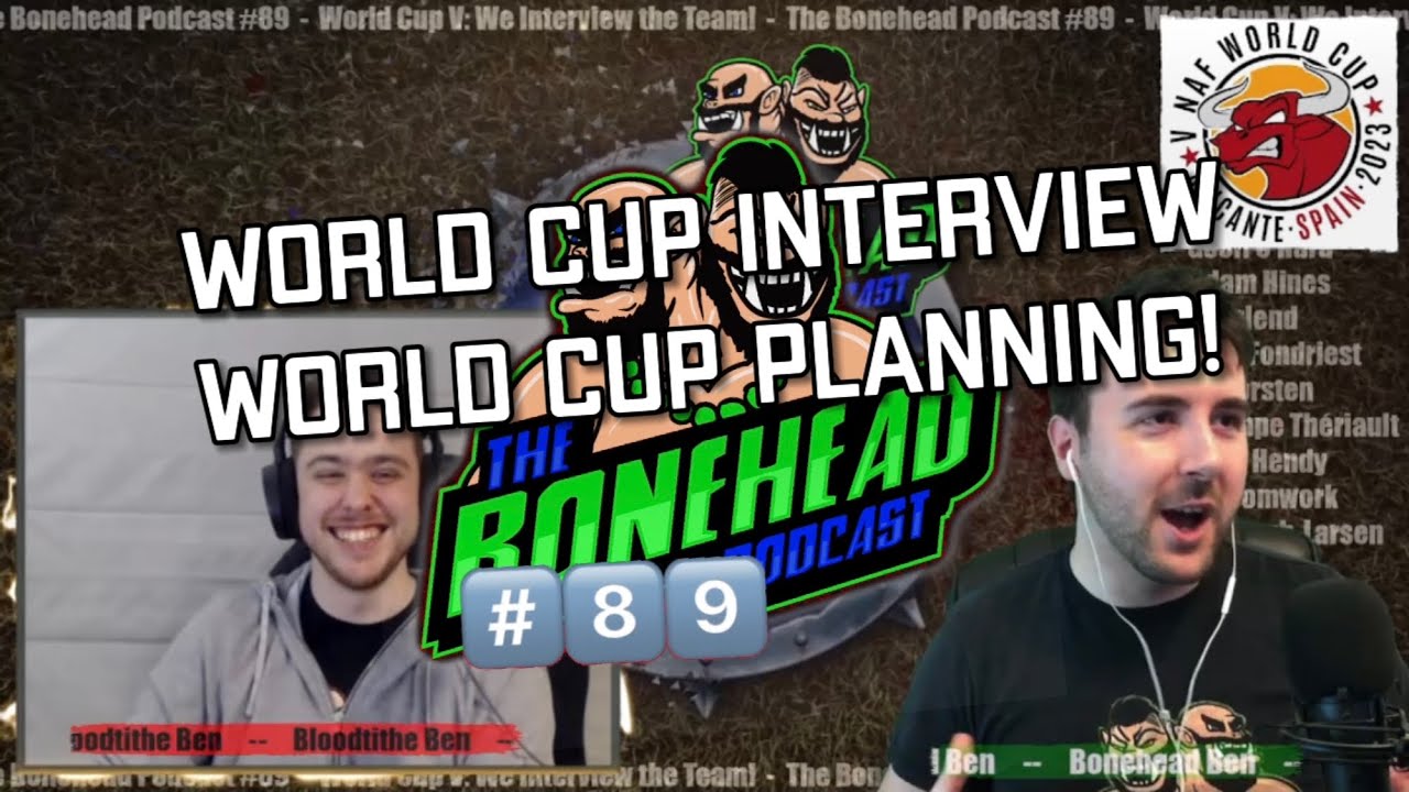 The Bonehead Podcast #89 - Blood Bowl World Cup Interview & Bid Review ...