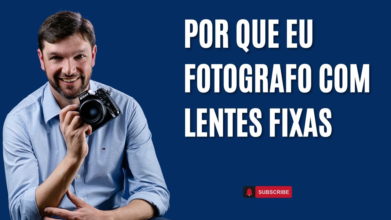 Por que eu uso lentes fixas - YouTube