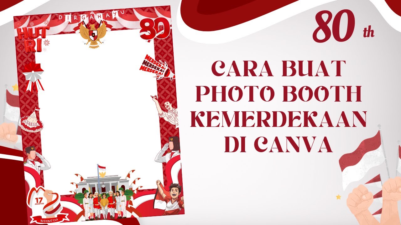Cara Buat Desain Photo Booth Sendiri Tema Kemerdekaan di Canva - YouTube