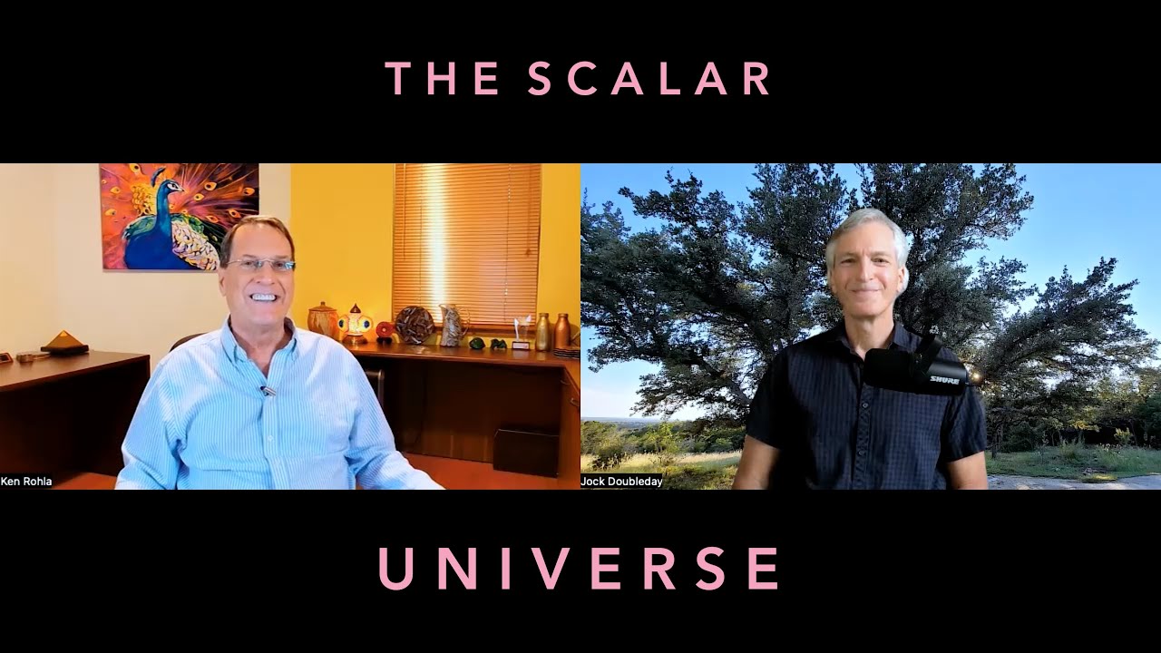 Ep. 5 - Ken Rohla, The Scalar Universe, March 17, 2024 - YouTube