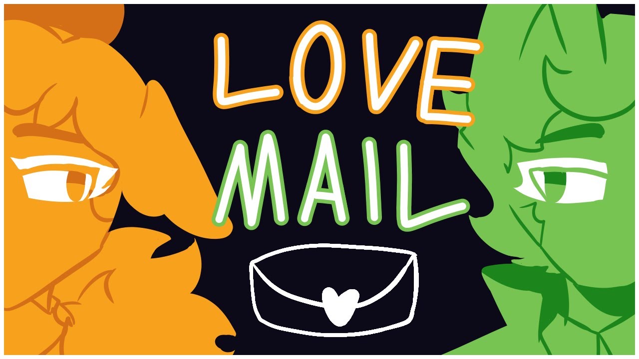 Lovemail . animation meme - YouTube