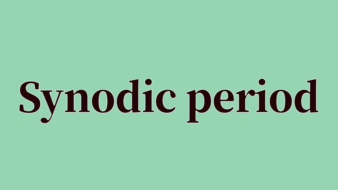 Synodic period Pronunciation and Meaning - YouTube