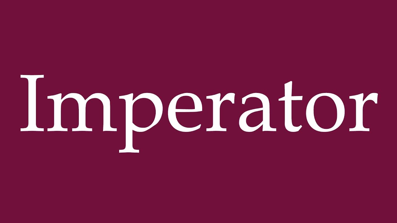 How to Pronounce ''Imperator'' (Emperor) Correctly in German - YouTube