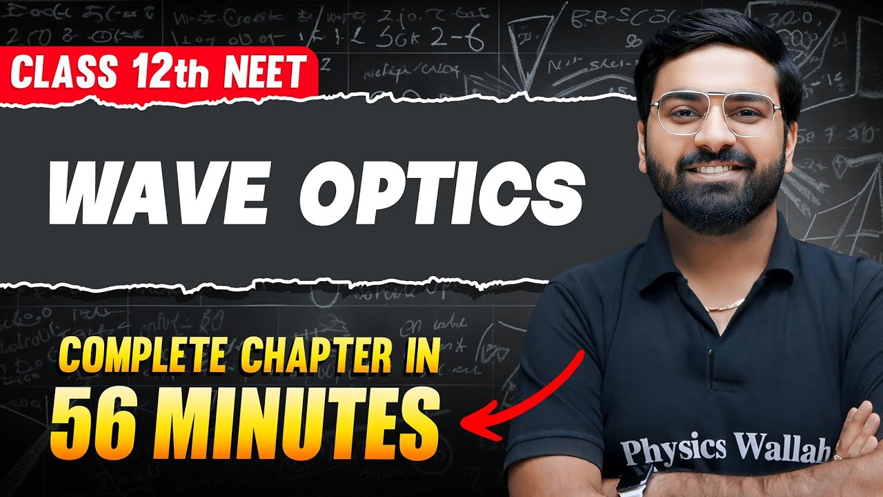 WAVE OPTICS in 56 Minutes | FULL CHAPTER For NEET | PhysicsWallah - YouTube