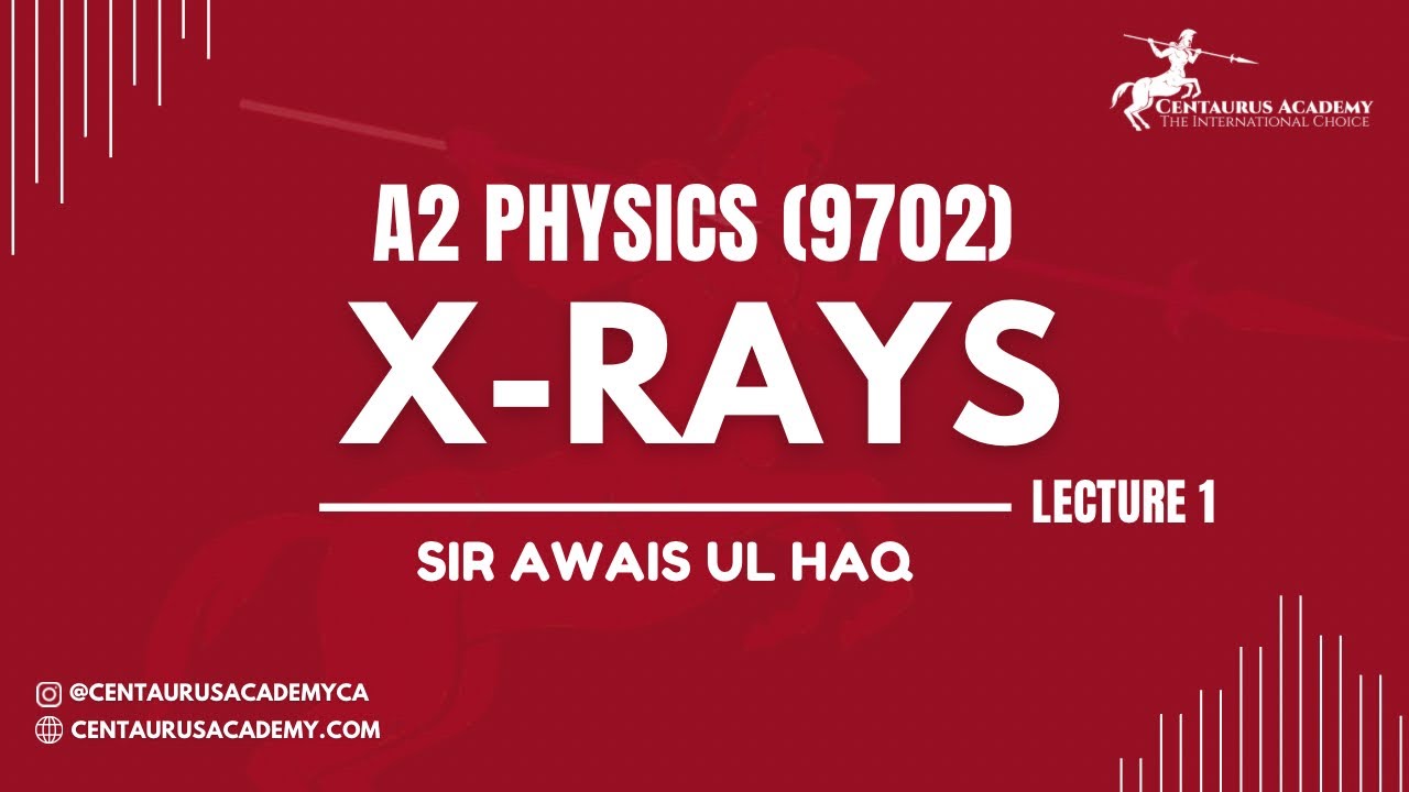 X-Rays - A2 Physics 9702 | Crash 2023 - YouTube