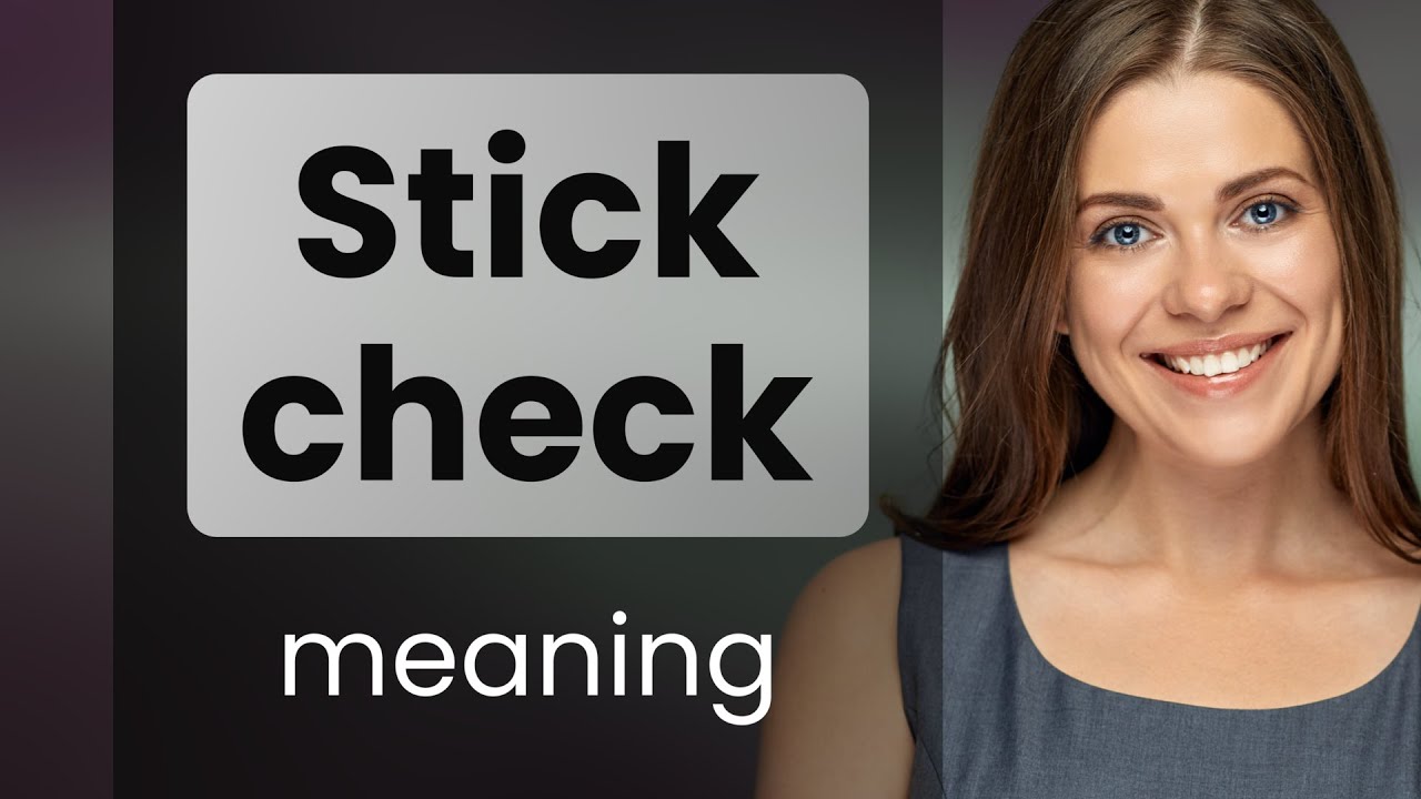 Understanding "Stick Check" in English - YouTube