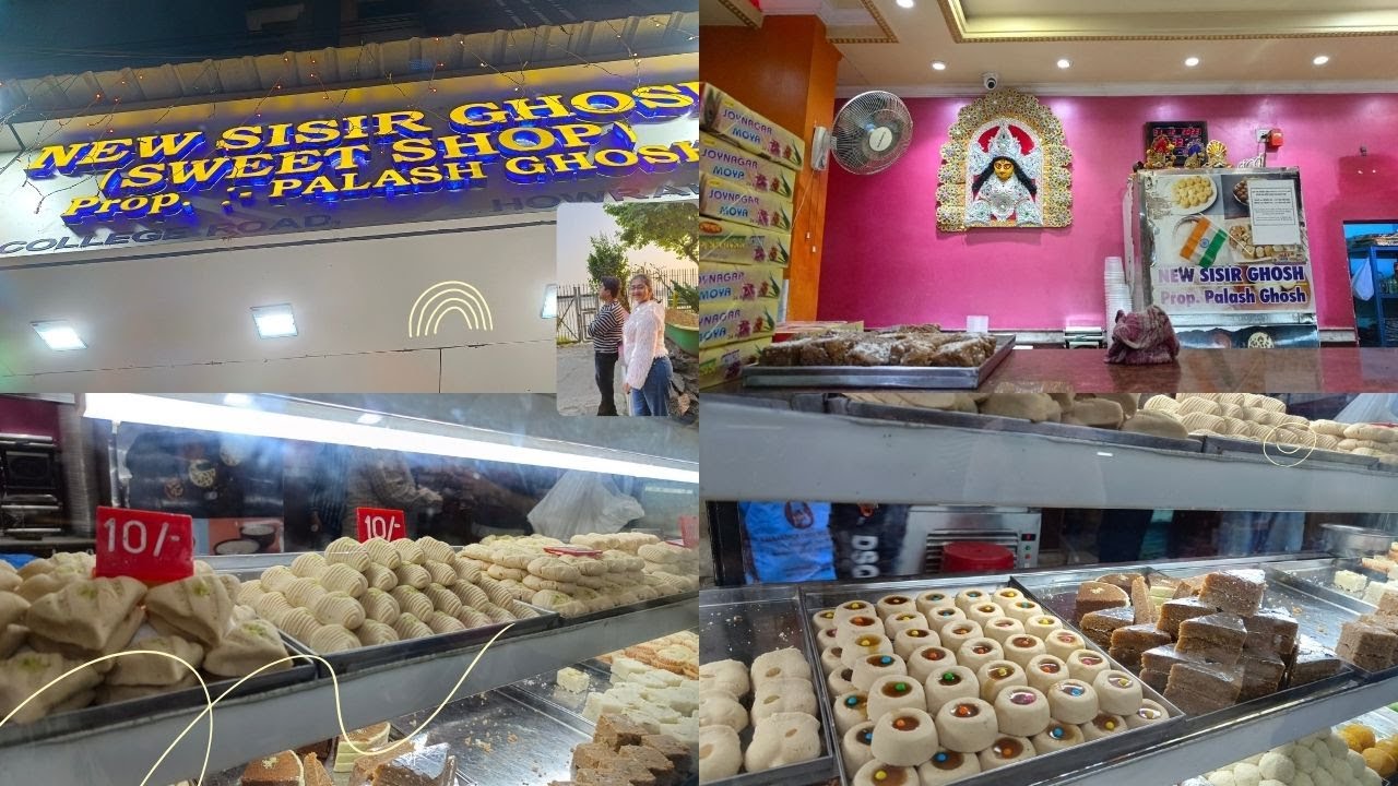 New Sisir ghosh || Sweet shop || Near Botanical Garden || Tour ...