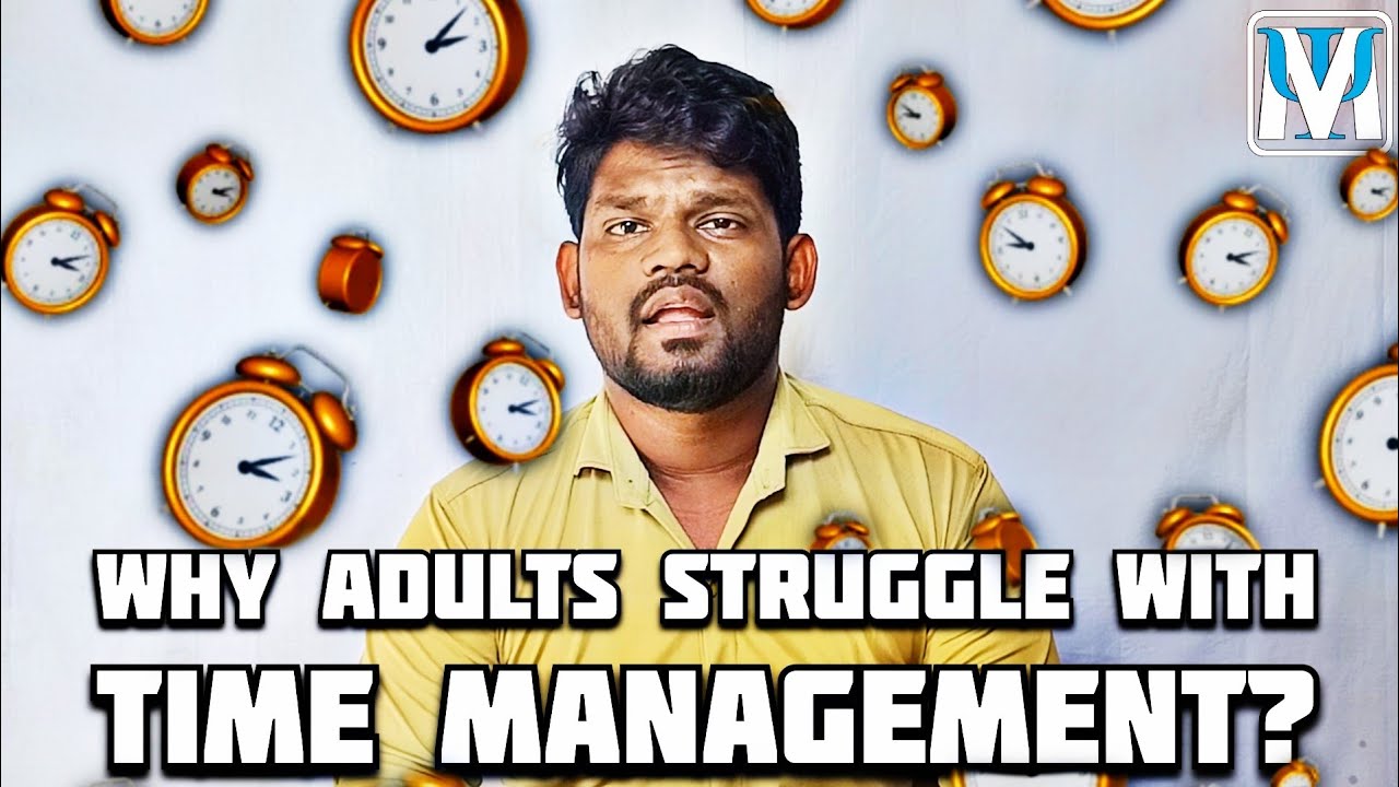 Why Adults struggle with Time Management | Psychologist Maha | Mental ...