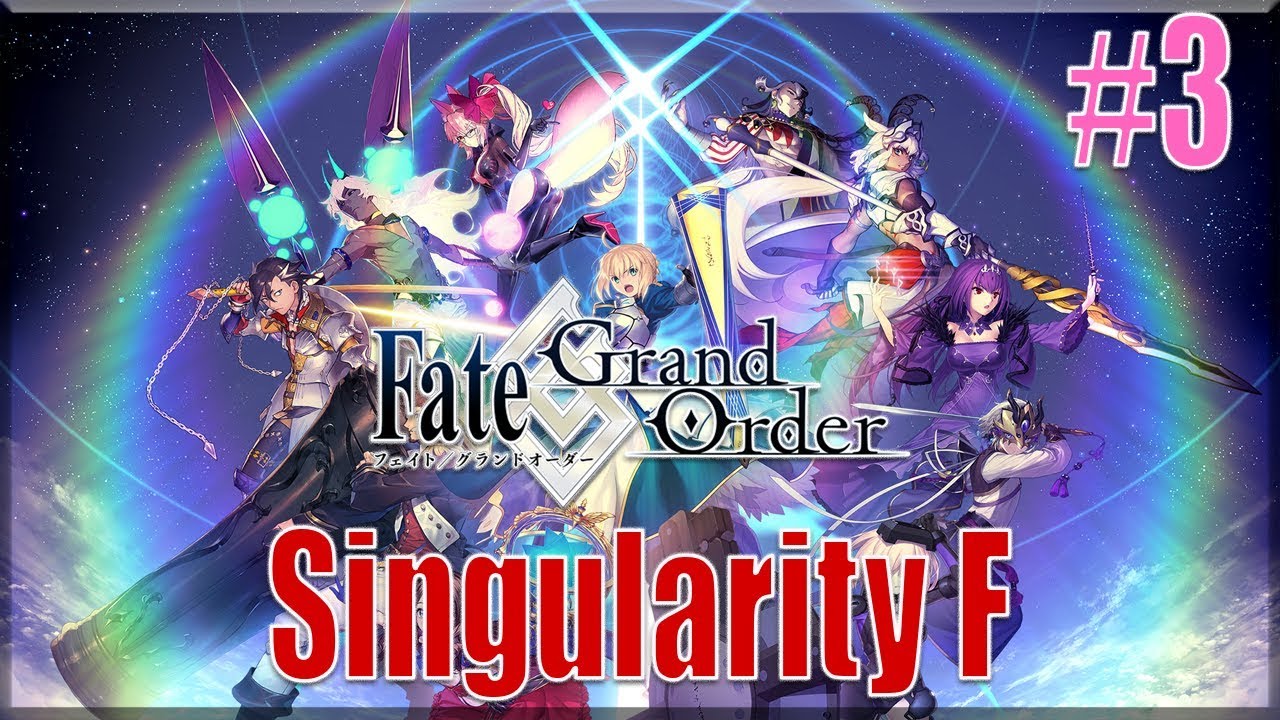[FGO] - Singularity F #3 - Memory Jogging & Saving the World - YouTube