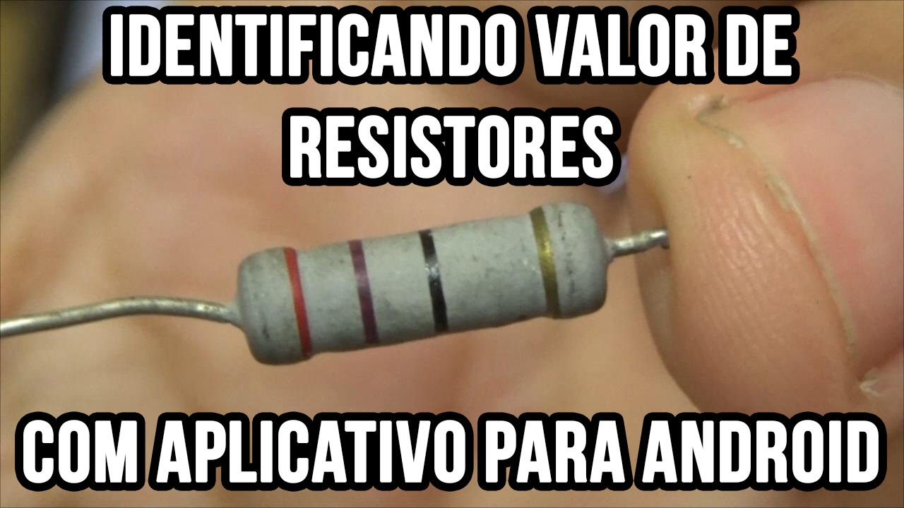 Como descobrir valor de um resistor com aplicativo Android - YouTube