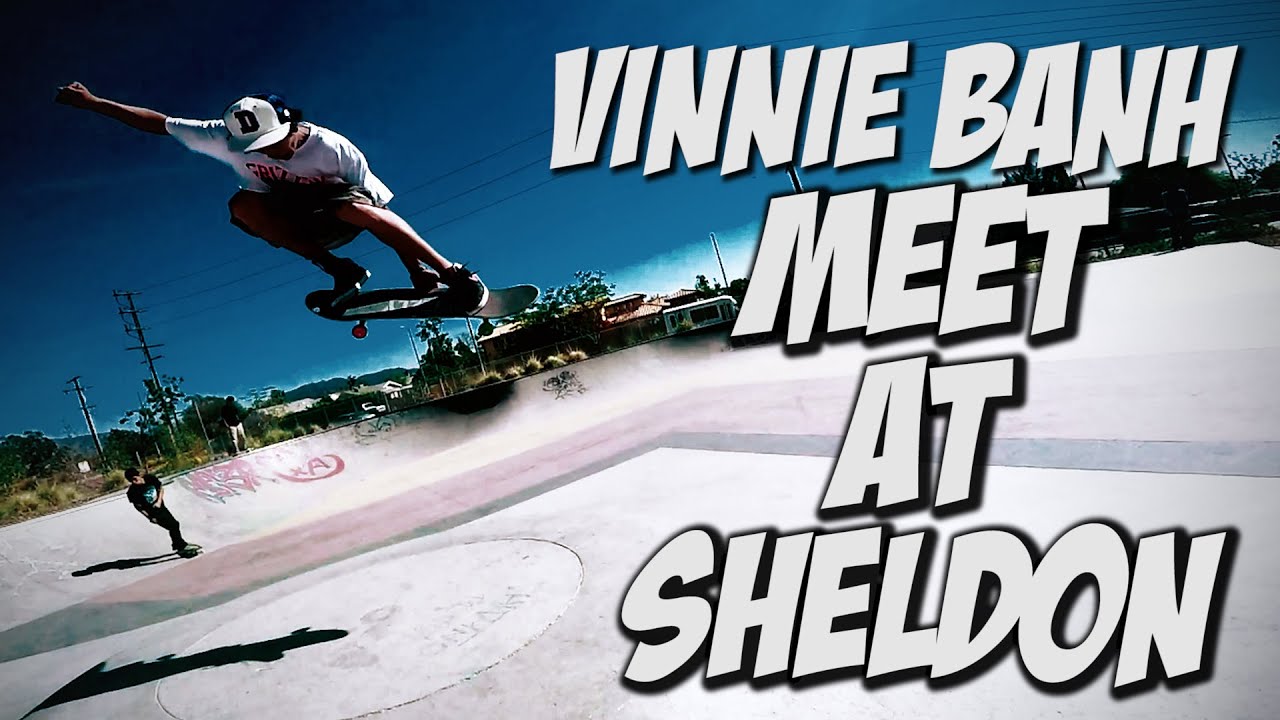 VINNIE BANH - MEET AT SHELDON !!! - YouTube