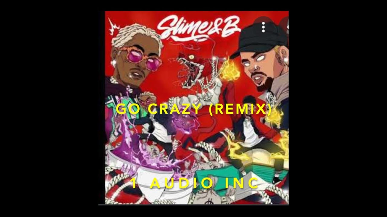 Chris Brown, Young Thug -Go Crazy Remix (Clean) (1 Audio Inc) - YouTube