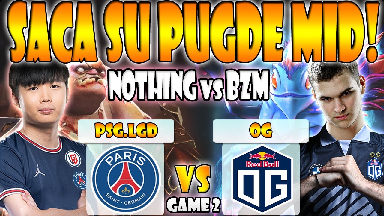 PSG.LGD VS OG BO3[GAME 2] AME VS YURAGI-PGL ARLINGTON MAJOR 2022 - DOTA ...