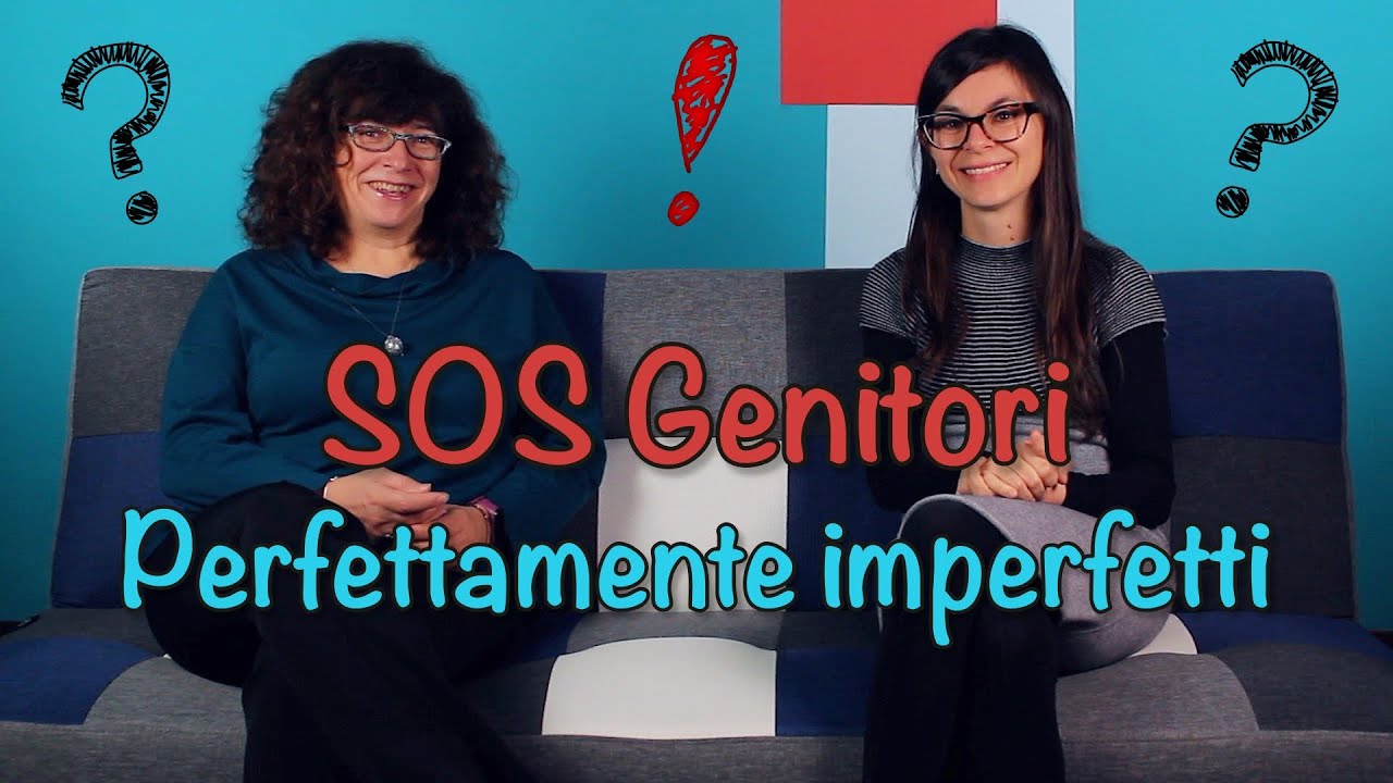 SOS Genitori: Perfettamente Imperfetti - YouTube