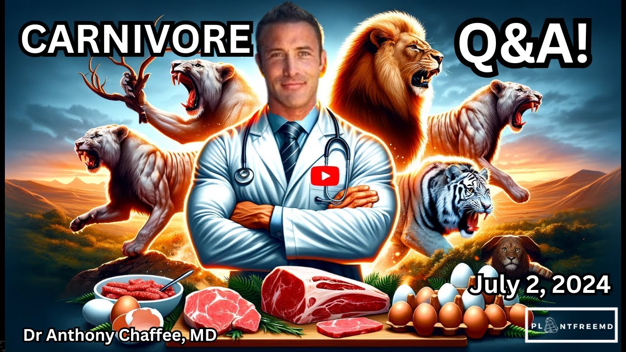 🔴Understanding The Carnivore Diet with Dr Anthony Chaffee | LIVE Q&A July 2nd, 2024 - YouTube