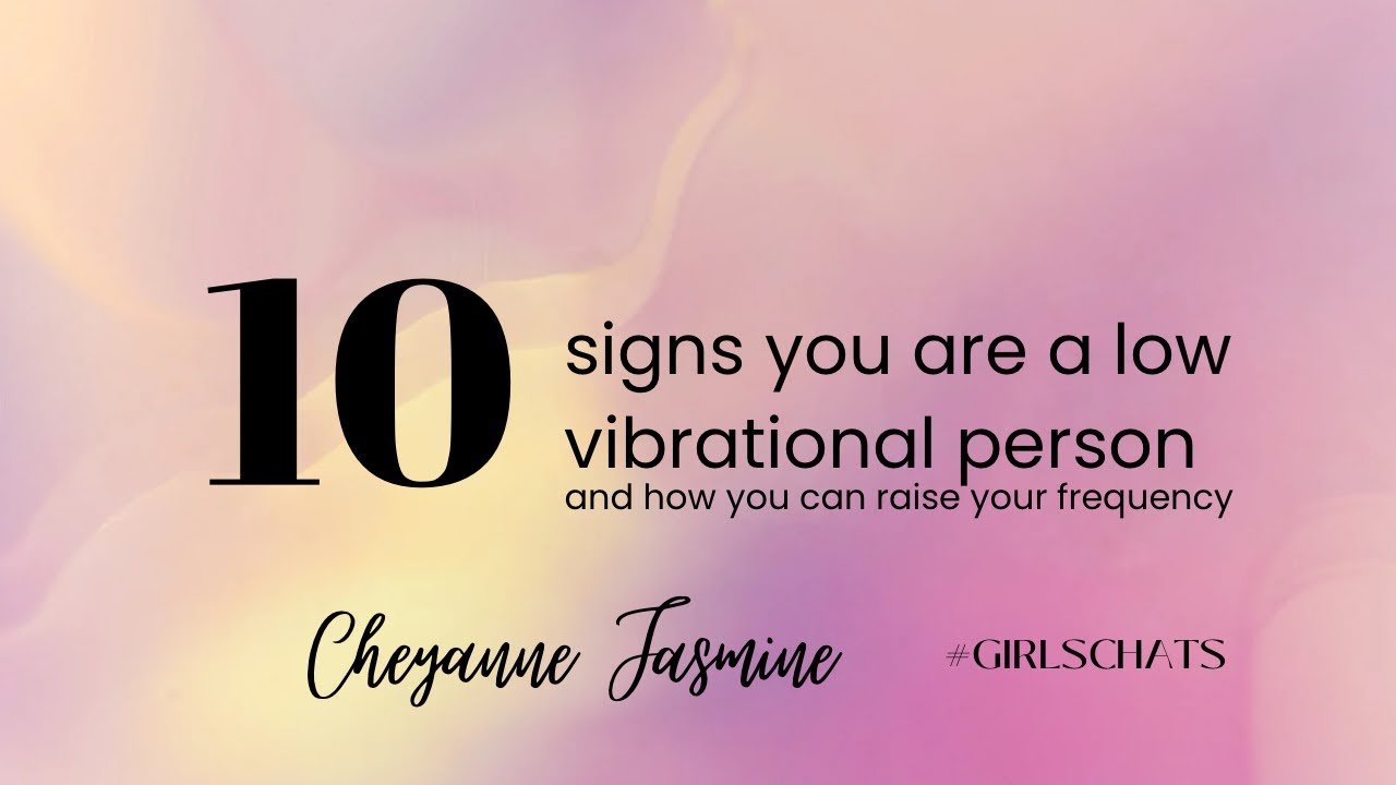 10 Signs You Are A Low Vibe Person - YouTube